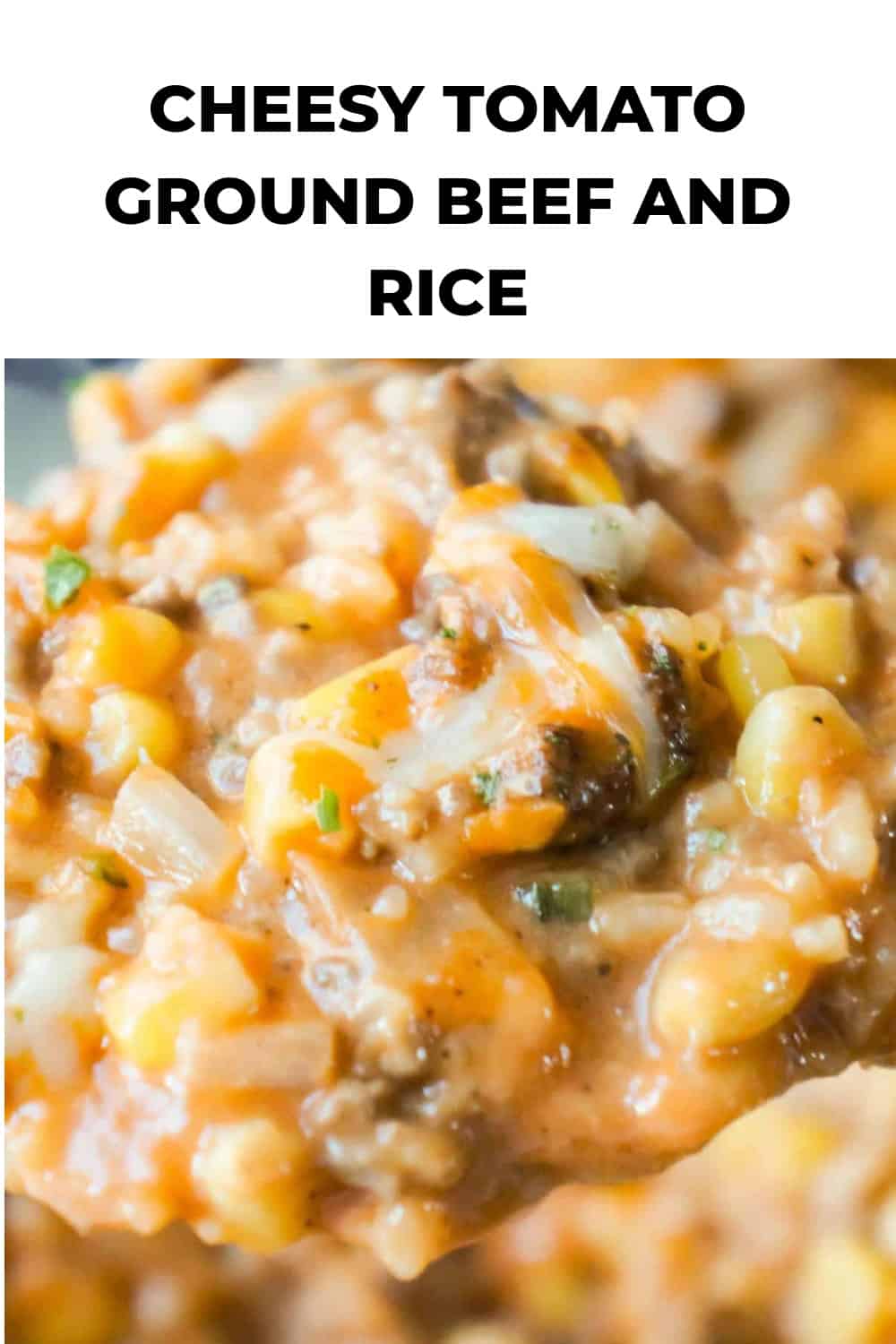Cheesy Tomato Ground Beef and Rice - THIS IS NOT DIET FOOD