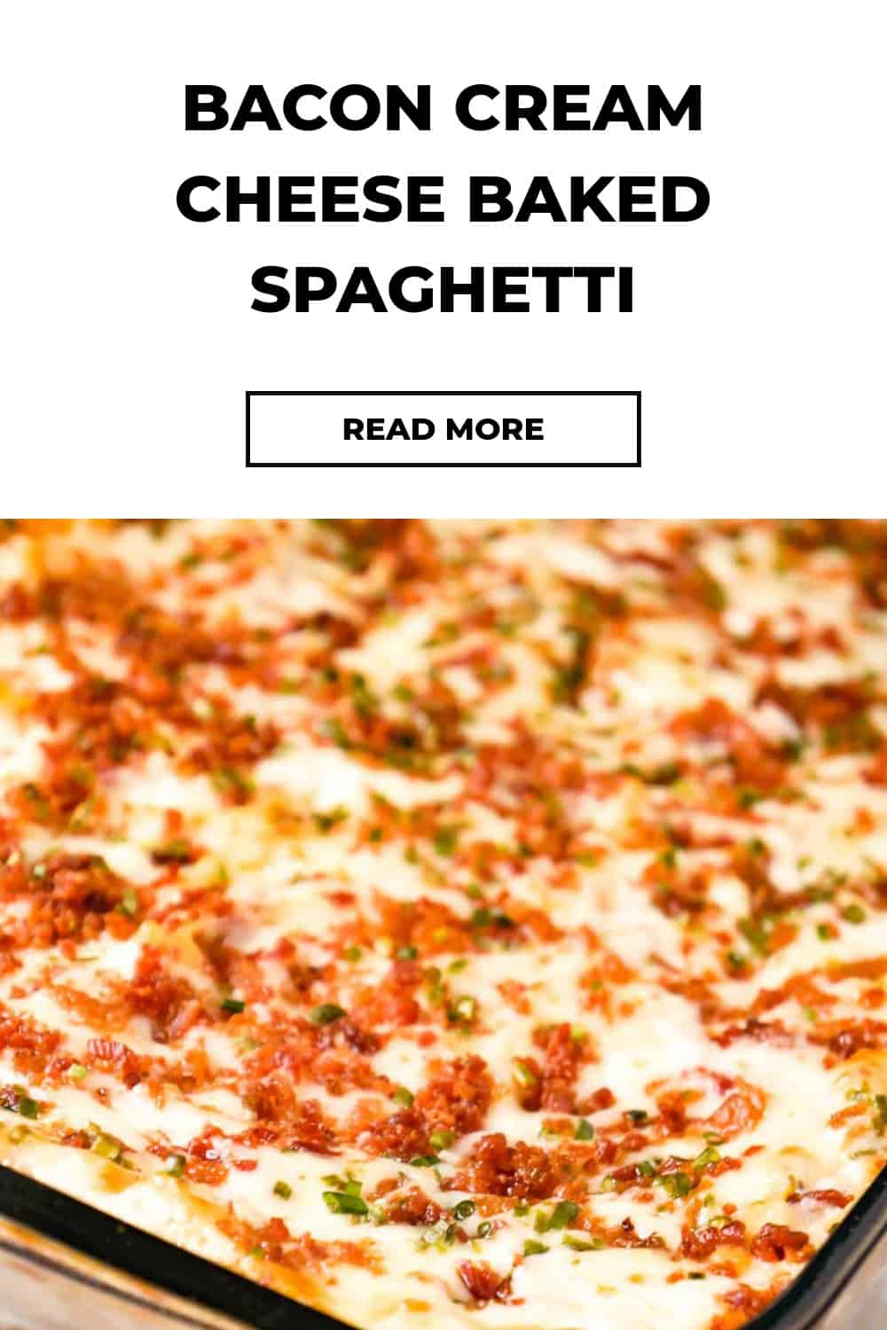 Bacon Cream Cheese Baked Spaghetti - THIS IS NOT DIET FOOD
