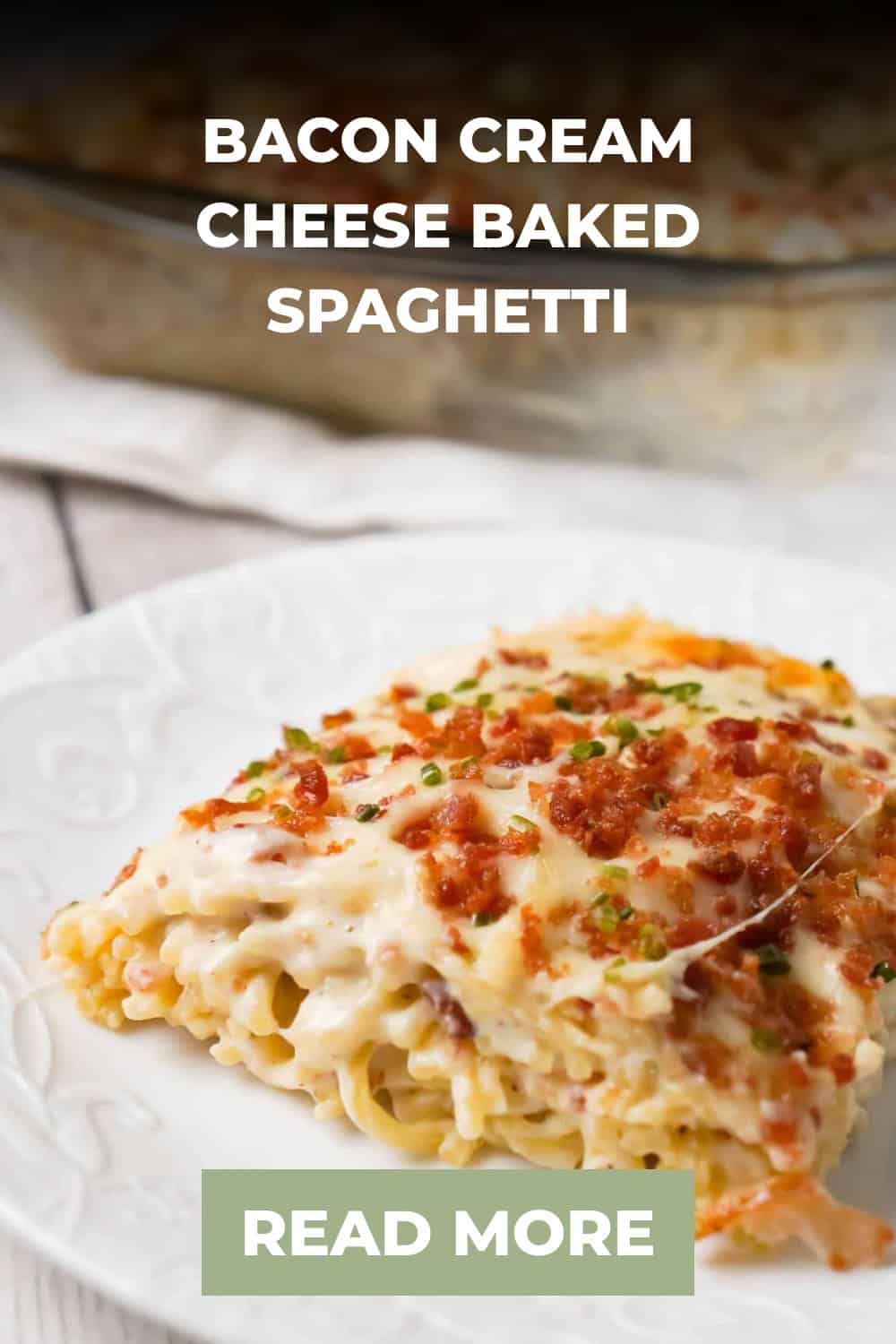 Bacon Cream Cheese Baked Spaghetti - THIS IS NOT DIET FOOD