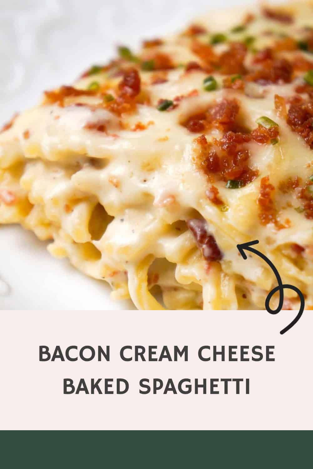 Bacon Cream Cheese Baked Spaghetti - THIS IS NOT DIET FOOD
