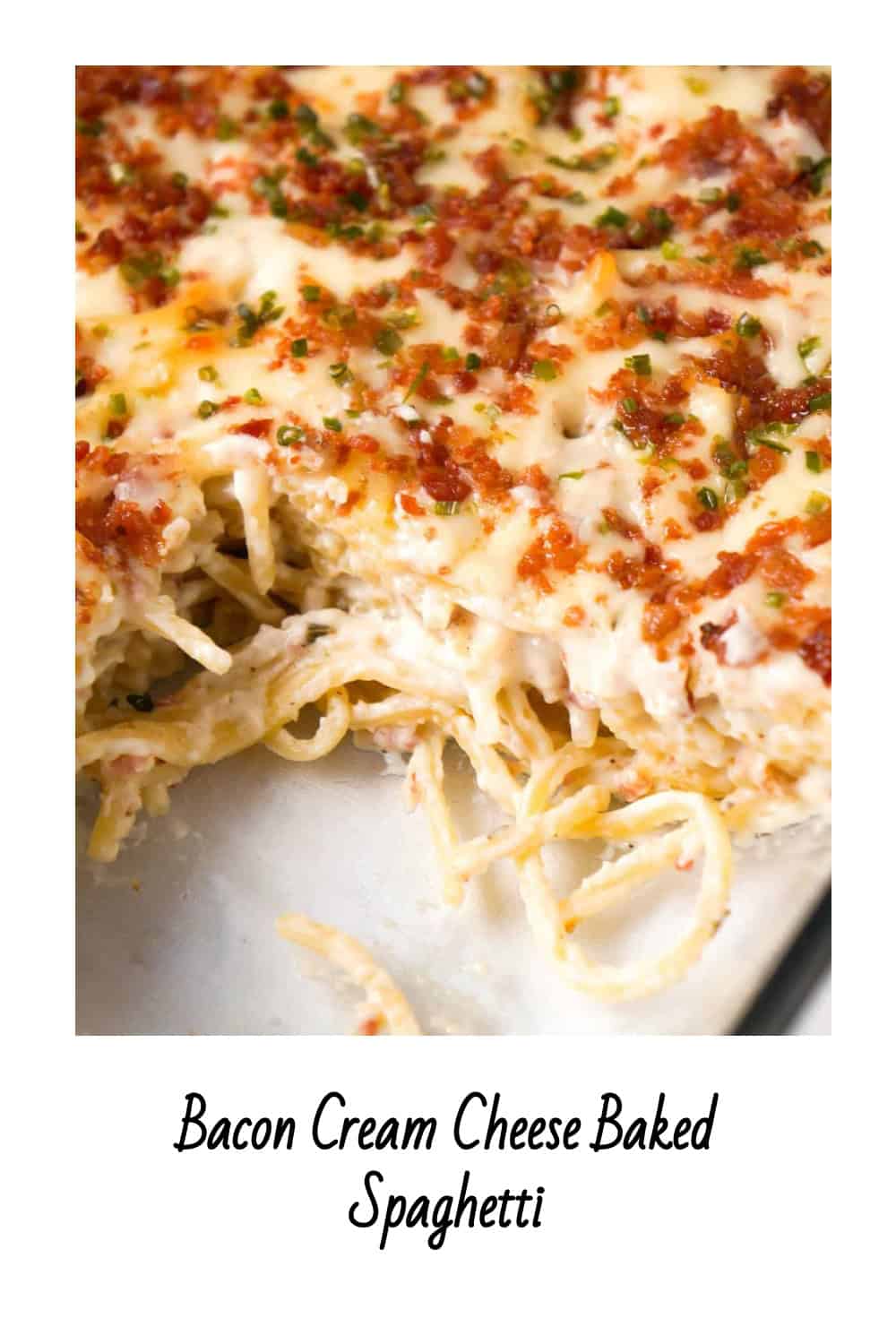 Bacon Cream Cheese Baked Spaghetti - THIS IS NOT DIET FOOD