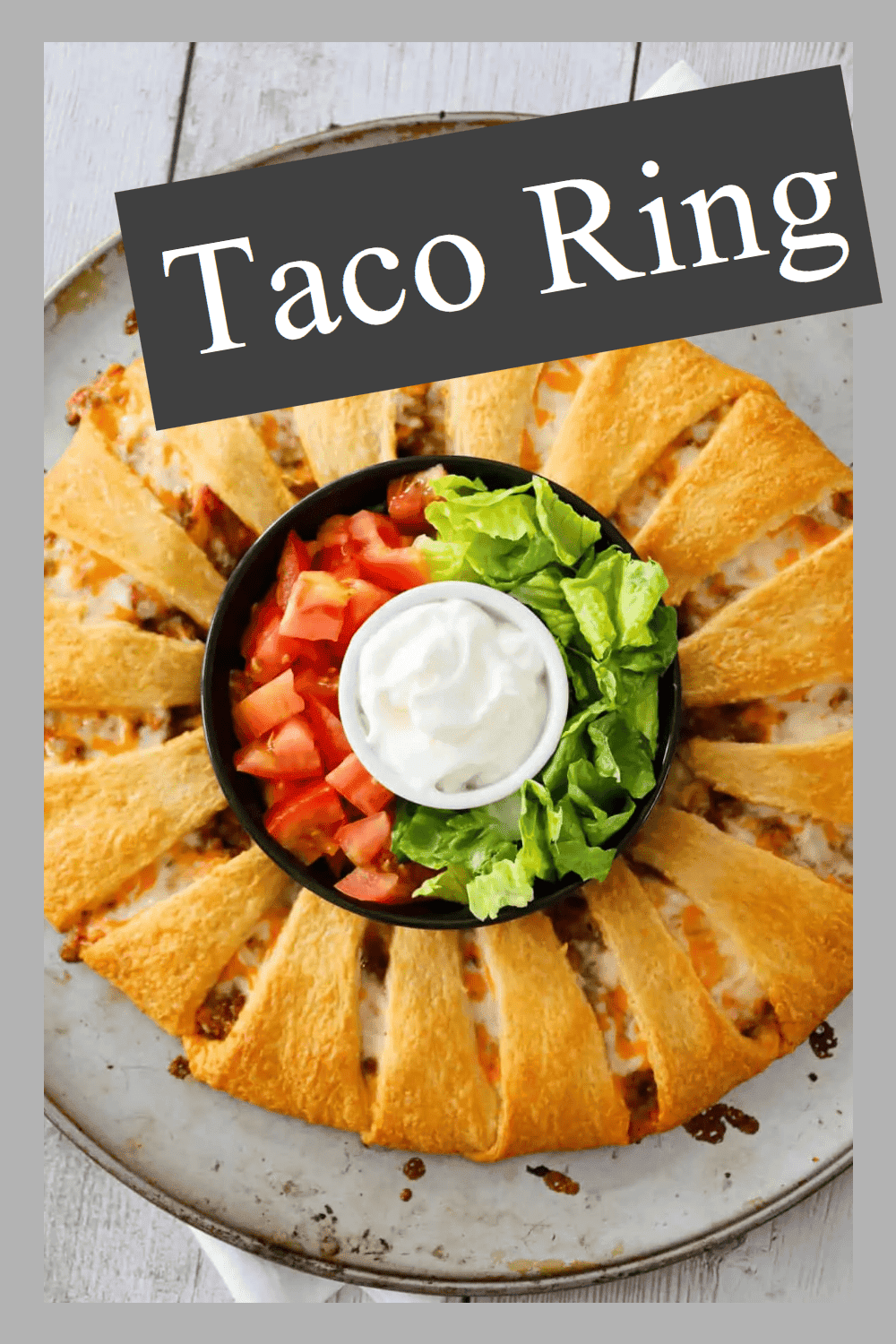Taco Ring - THIS IS NOT DIET FOOD