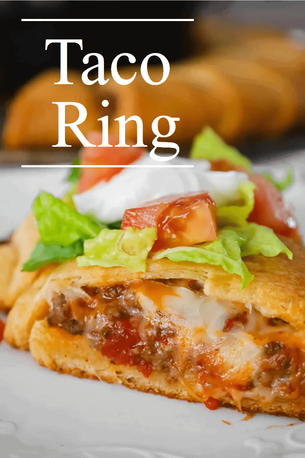 Taco Ring - THIS IS NOT DIET FOOD