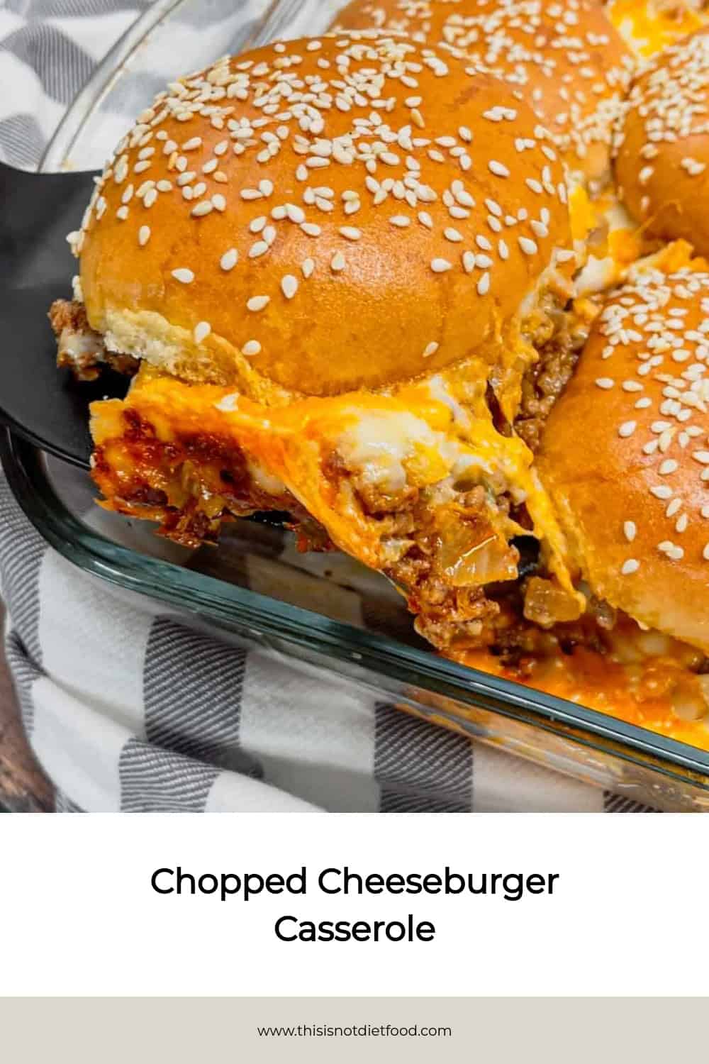 Chopped Cheeseburger Casserole - THIS IS NOT DIET FOOD