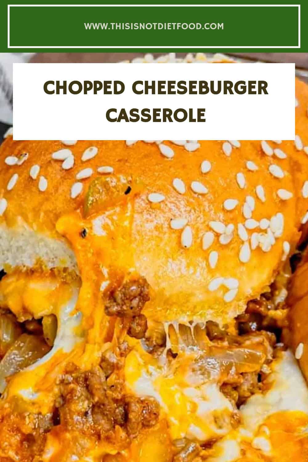 Chopped Cheeseburger Casserole - THIS IS NOT DIET FOOD