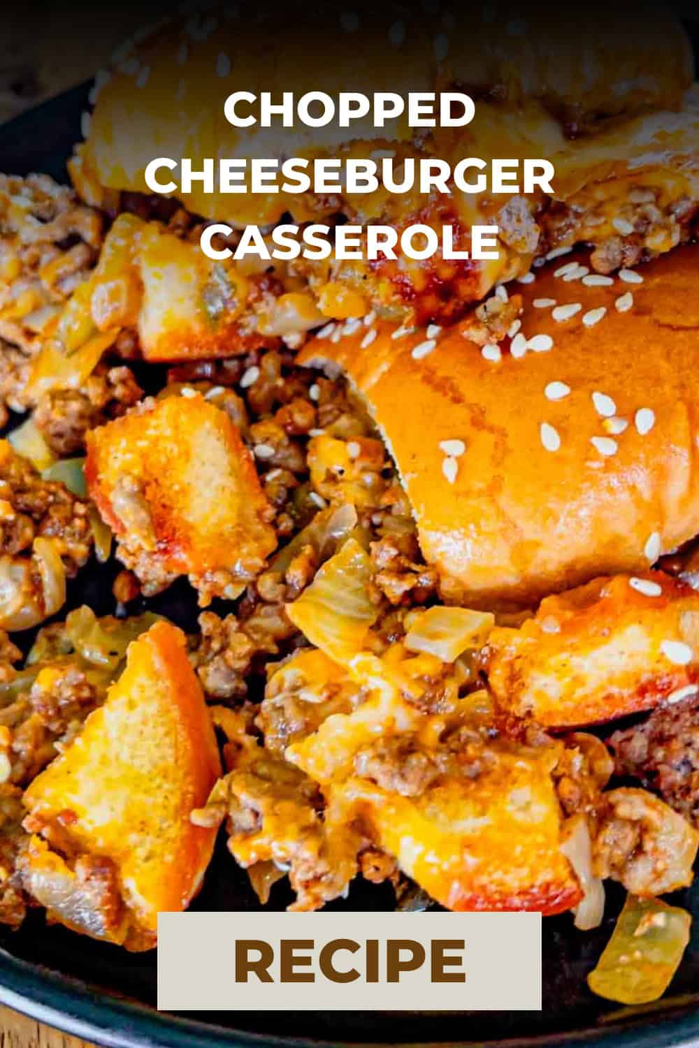 Chopped Cheeseburger Casserole - THIS IS NOT DIET FOOD