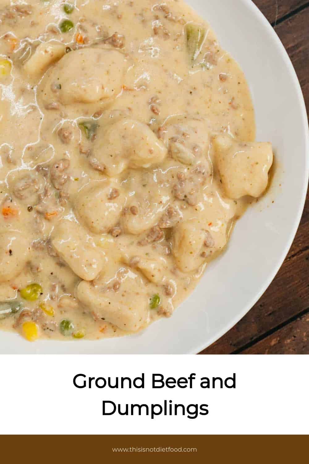 Ground Beef and Dumplings - THIS IS NOT DIET FOOD