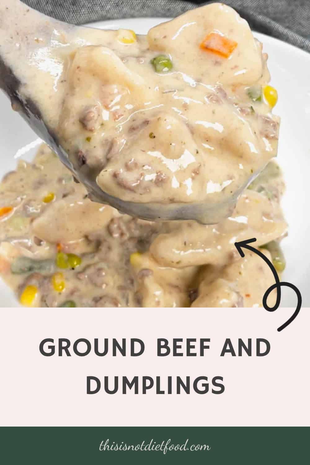 Ground Beef and Dumplings - THIS IS NOT DIET FOOD