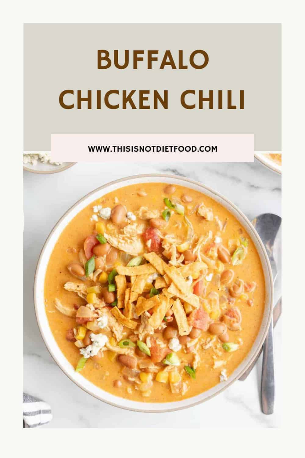 Buffalo Chicken Chili - THIS IS NOT DIET FOOD