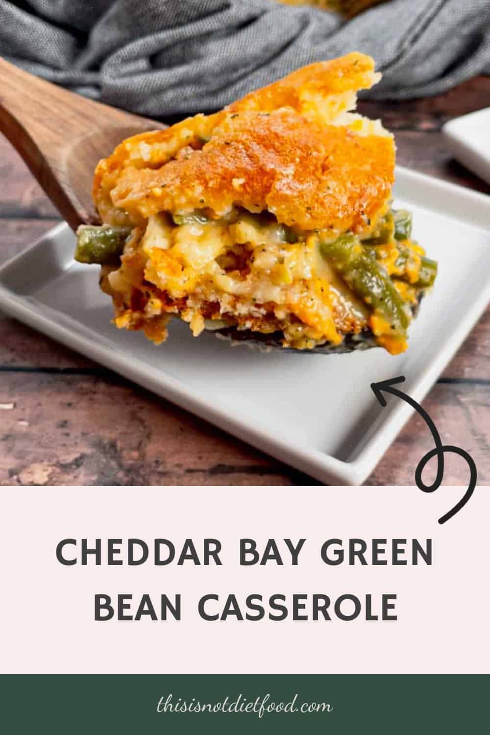 Cheddar Bay Green Bean Casserole - THIS IS NOT DIET FOOD