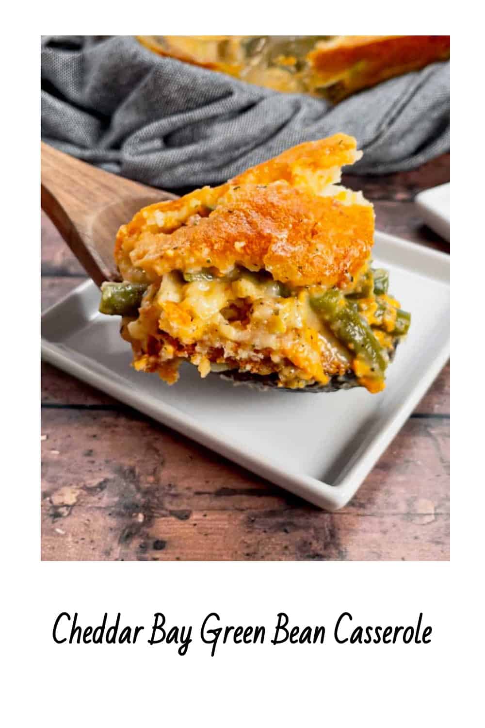 Cheddar Bay Green Bean Casserole - THIS IS NOT DIET FOOD