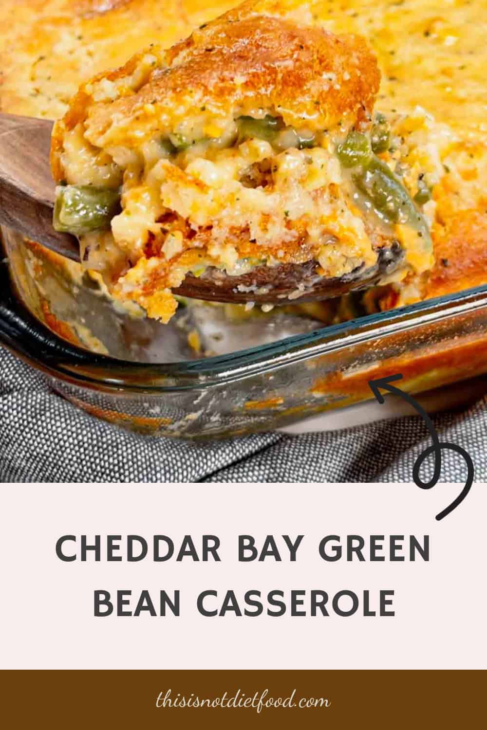 Cheddar Bay Green Bean Casserole - THIS IS NOT DIET FOOD