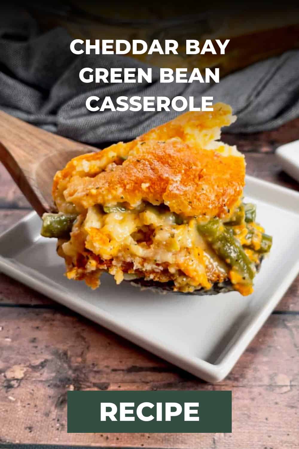 Cheddar Bay Green Bean Casserole - THIS IS NOT DIET FOOD