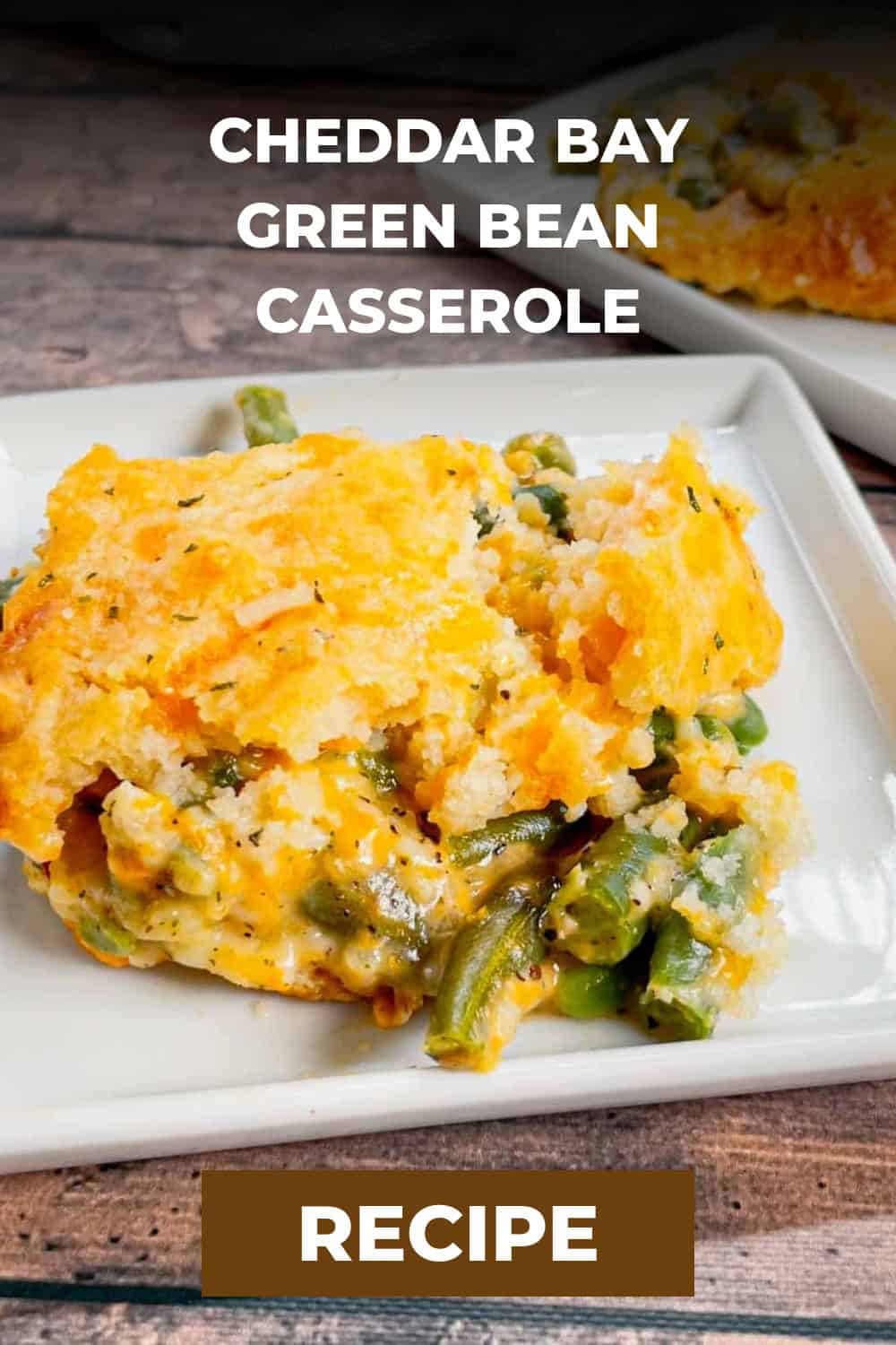 Cheddar Bay Green Bean Casserole - THIS IS NOT DIET FOOD
