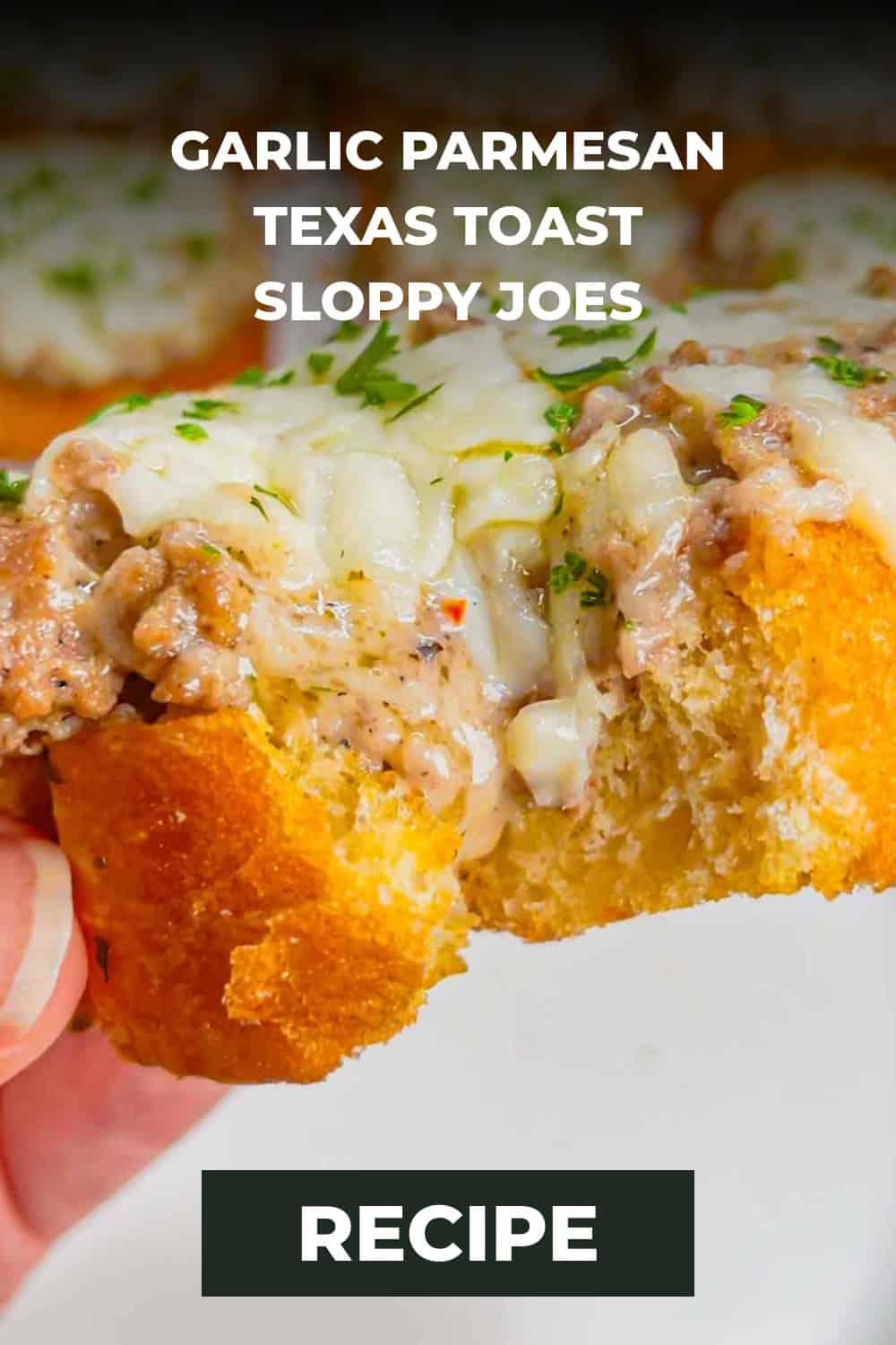 Garlic Parmesan Texas Toast Sloppy Joes - THIS IS NOT DIET FOOD