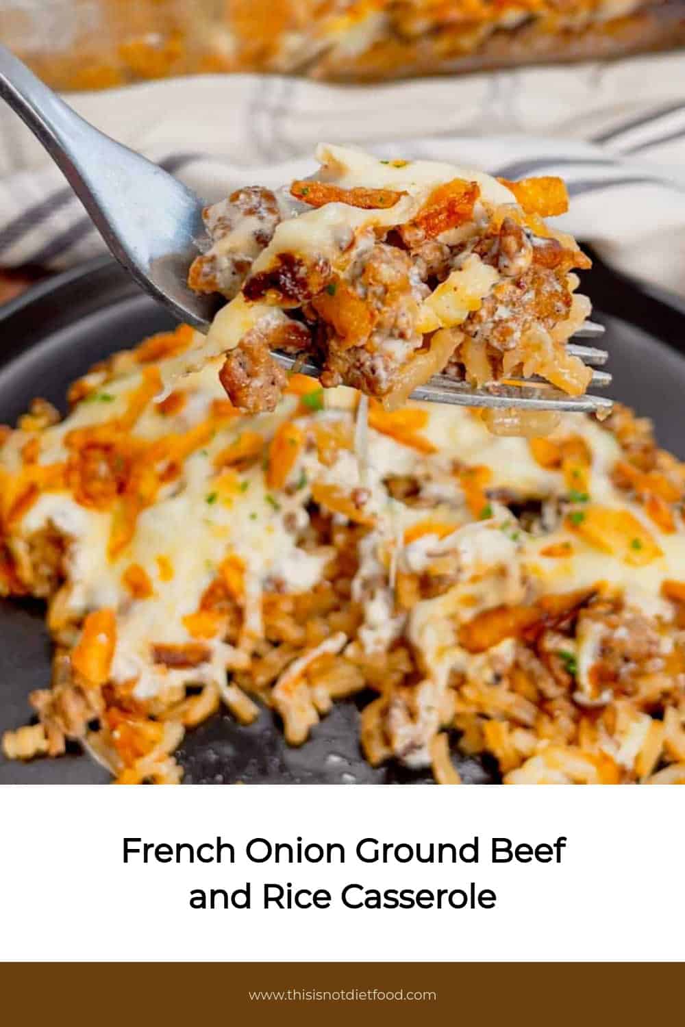 French Onion Ground Beef and Rice Casserole - THIS IS NOT DIET FOOD