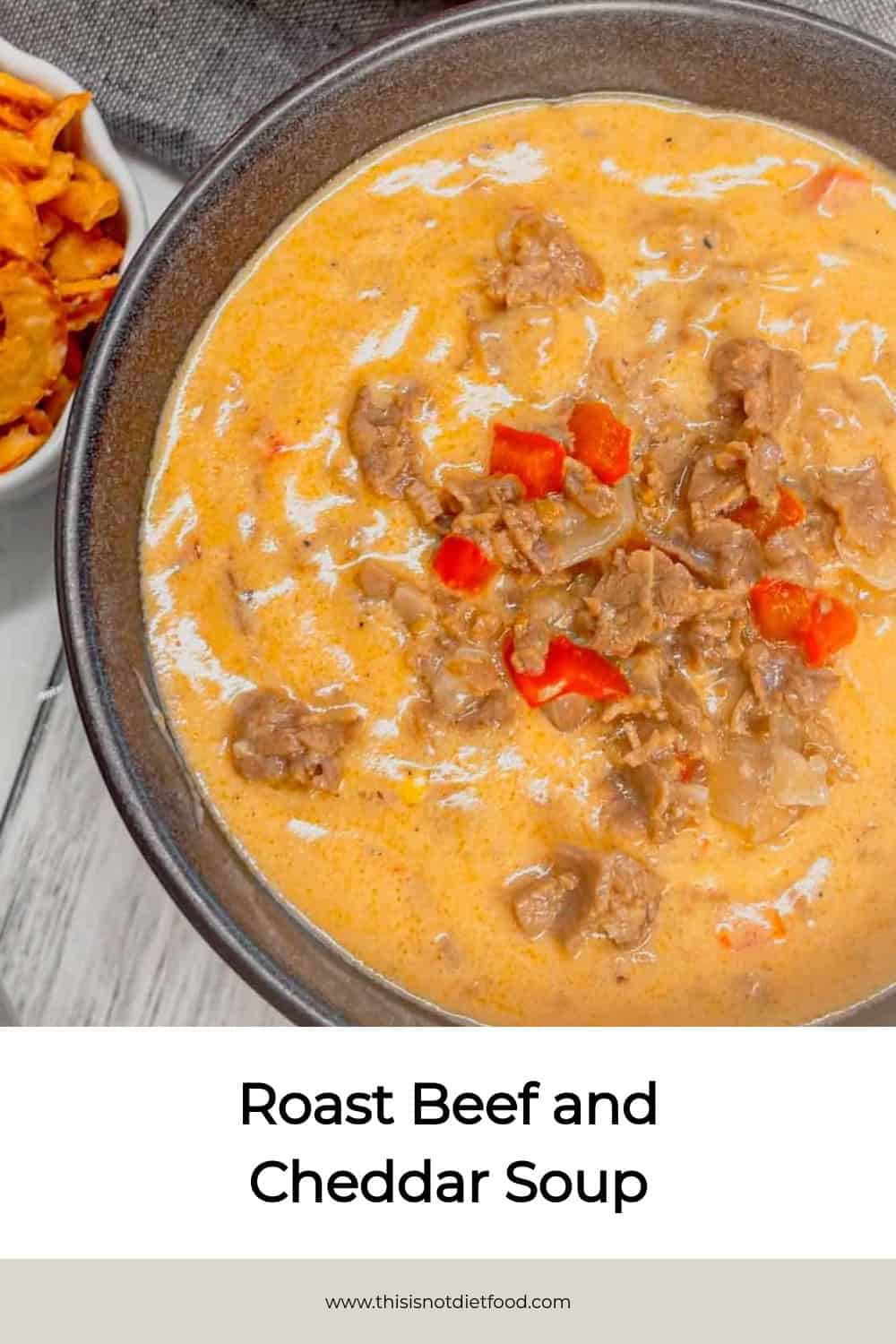 Roast Beef and Cheddar Soup - THIS IS NOT DIET FOOD