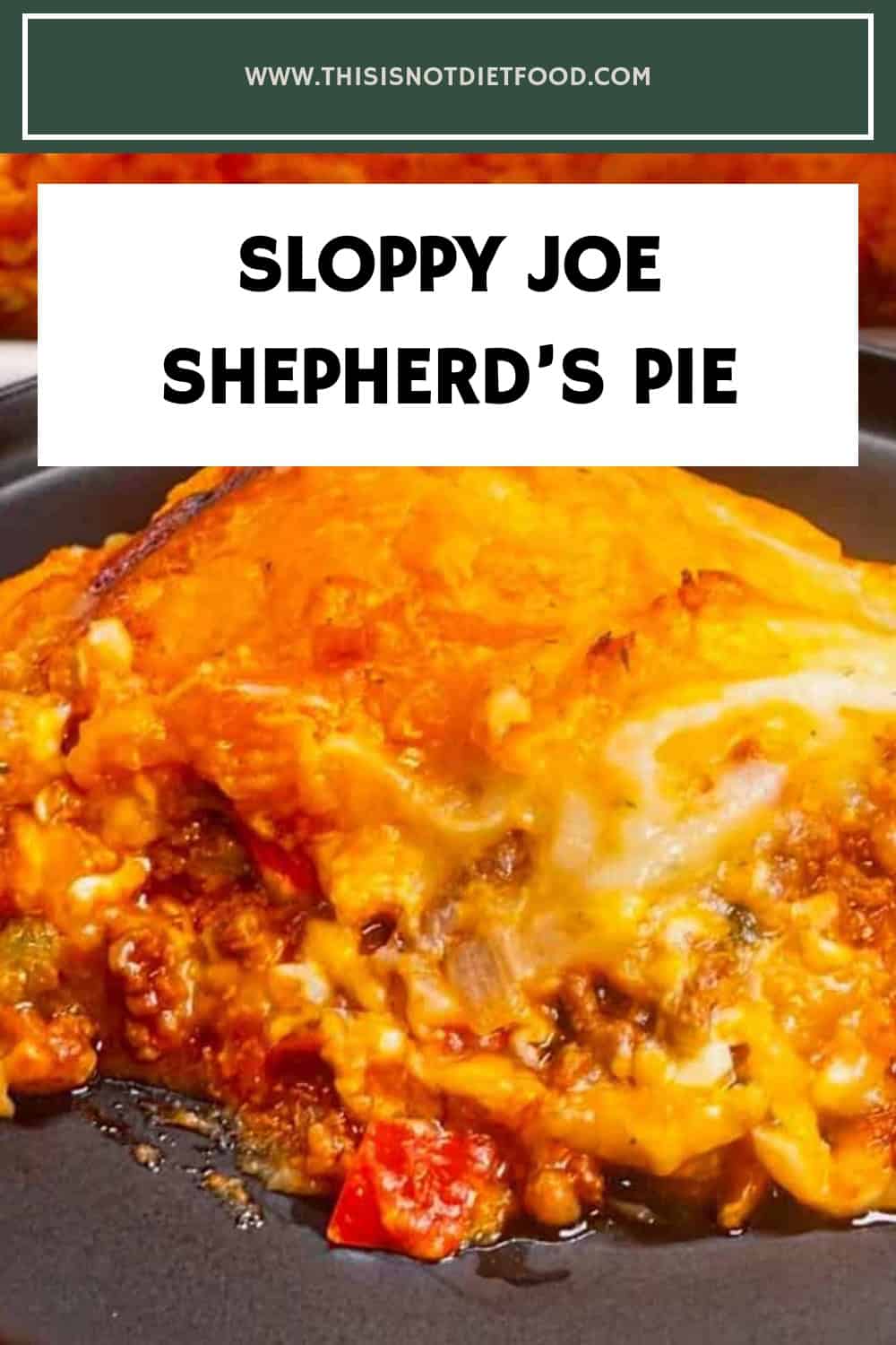 Sloppy Joe Shepherd's Pie - THIS IS NOT DIET FOOD