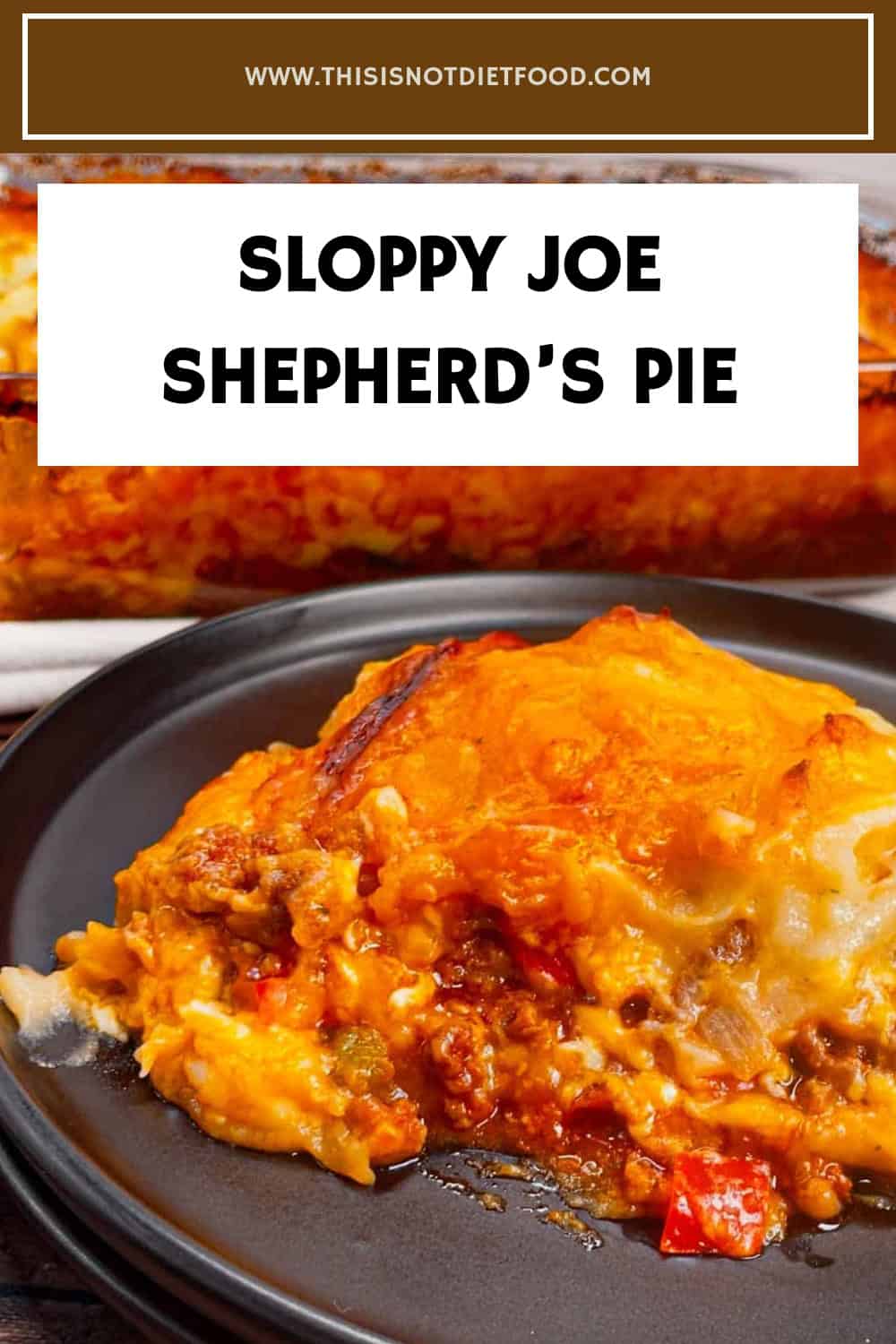 Sloppy Joe Shepherd's Pie - THIS IS NOT DIET FOOD