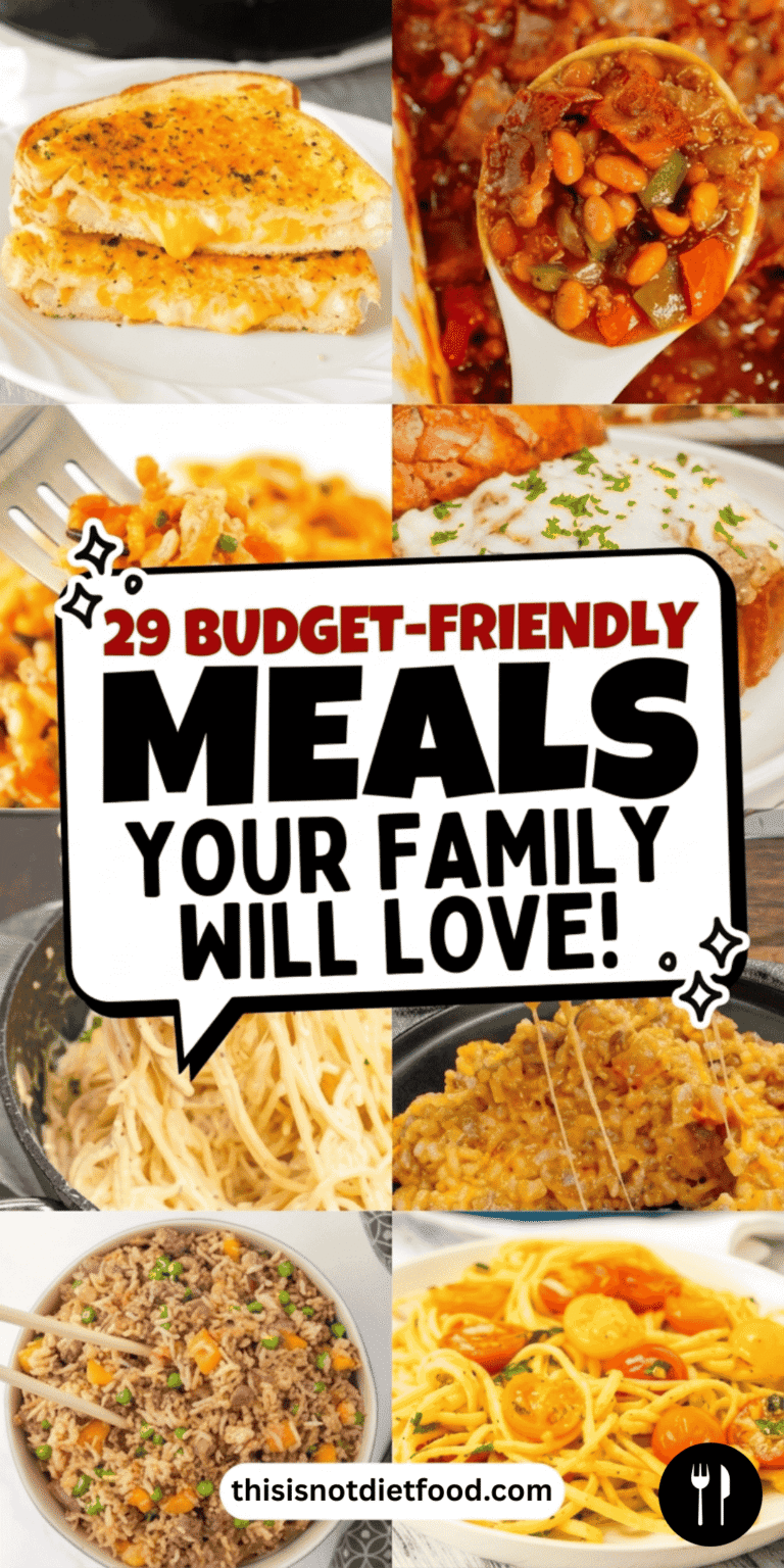 29 Budget Friendly Meals - THIS IS NOT DIET FOOD
