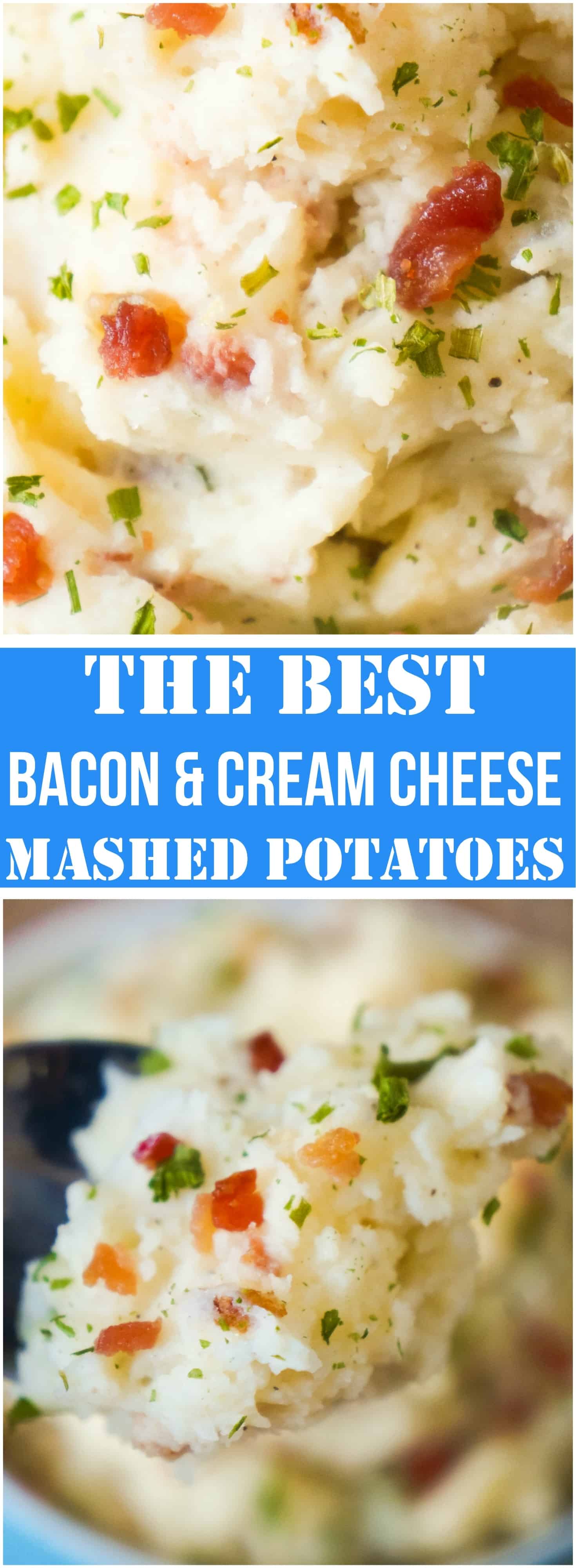 The Best Bacon Cream Cheese Mashed Potatoes - THIS IS NOT DIET FOOD